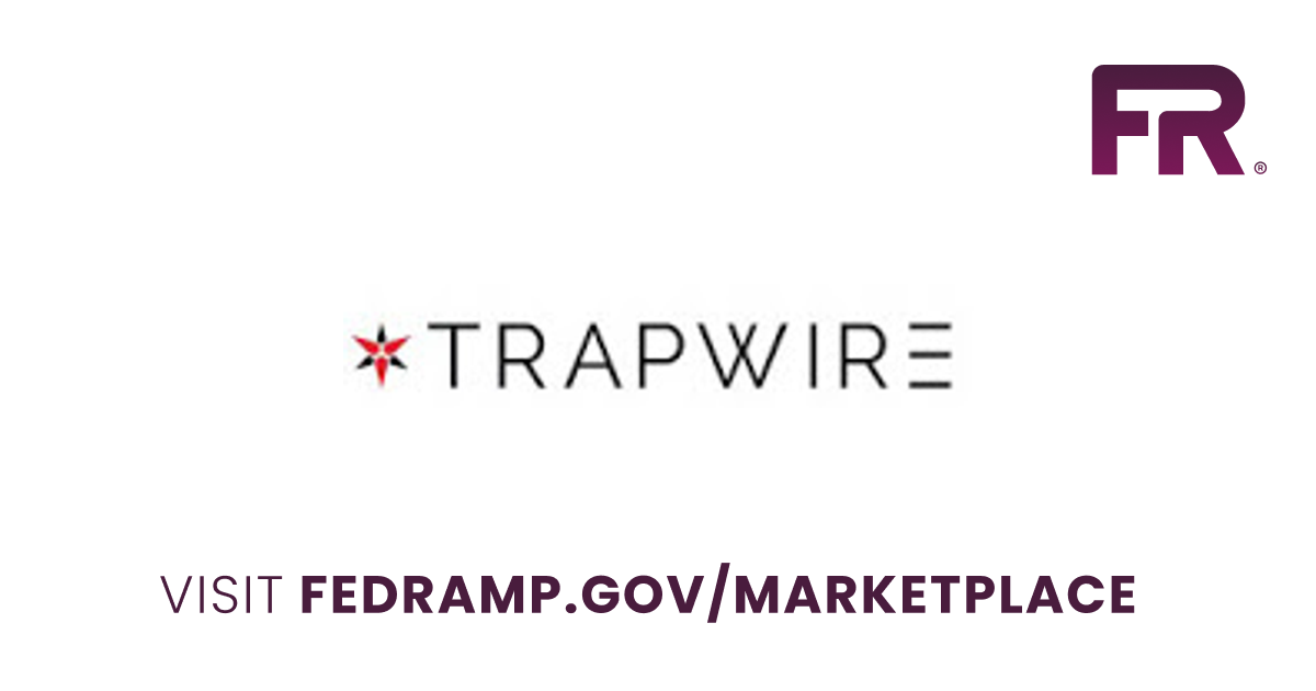 TRAPWIRE Threat Detection and Analysis System | FedRAMP Marketplace